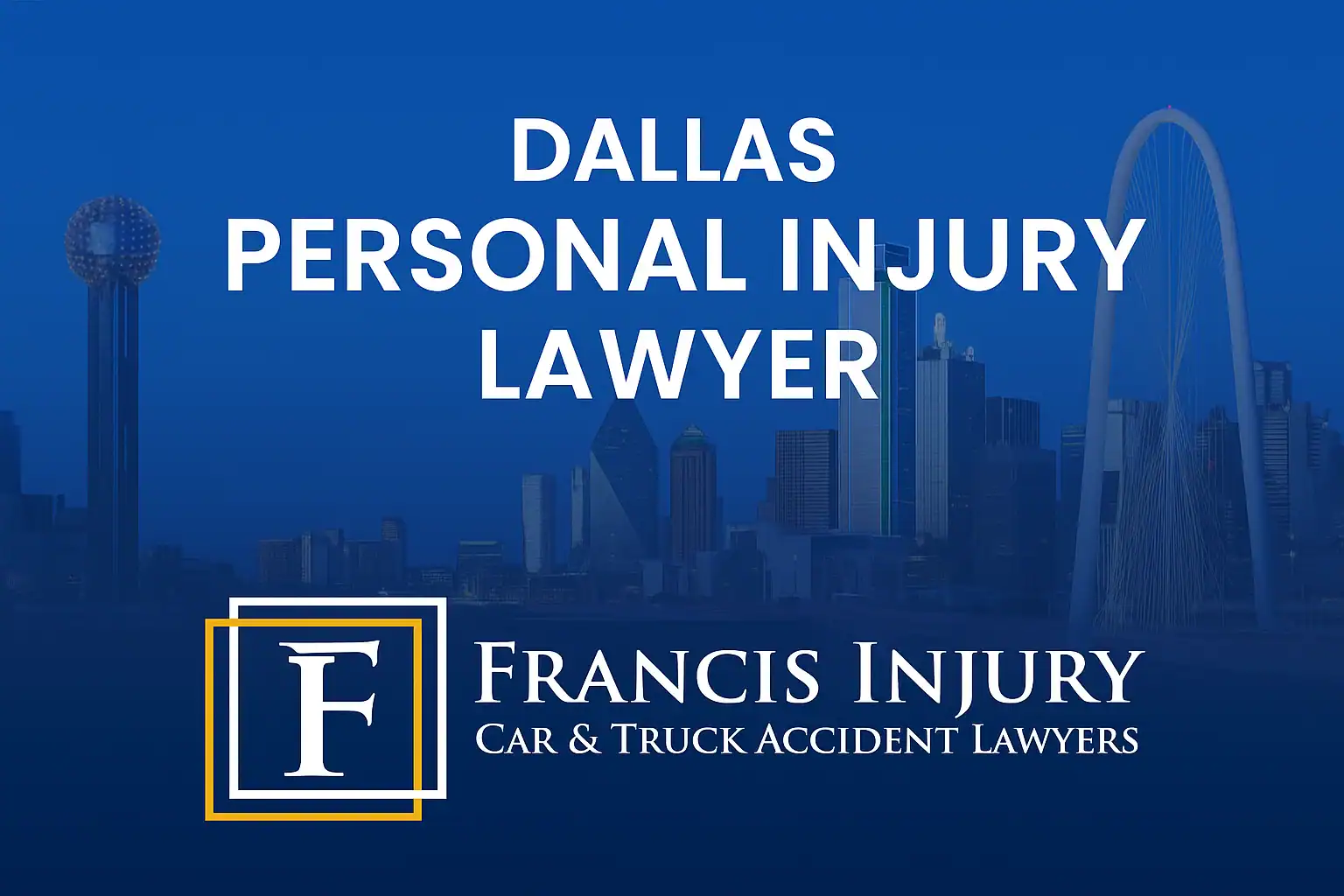 Dallas Personal Injury Lawyer | Free Consultation